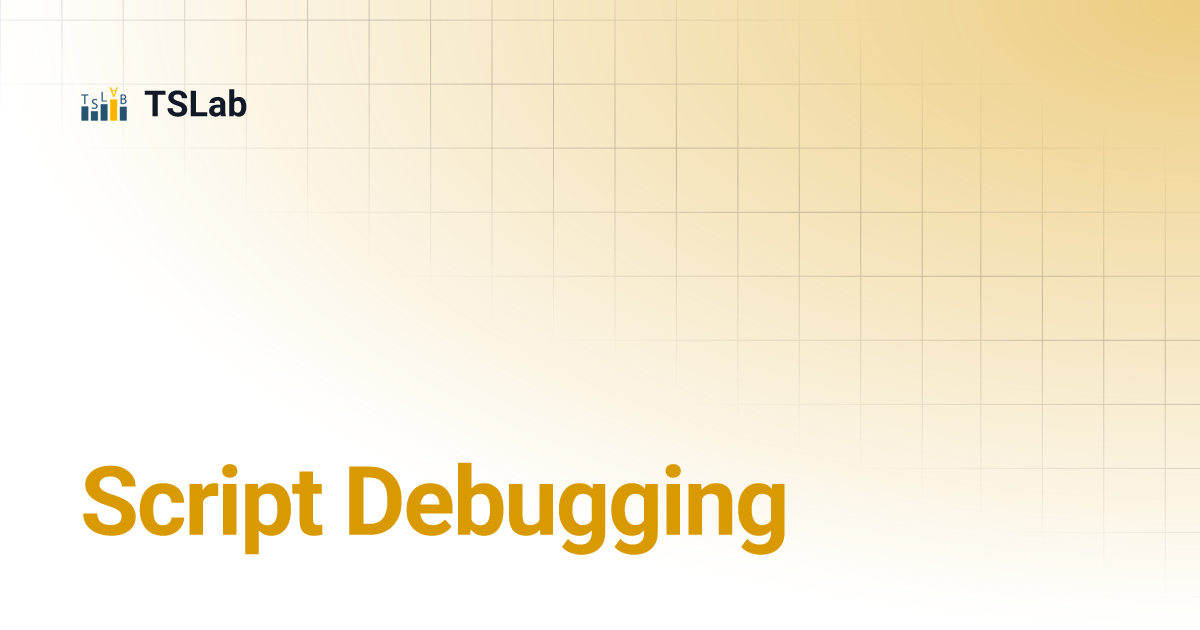 Script Debugging | TSLab