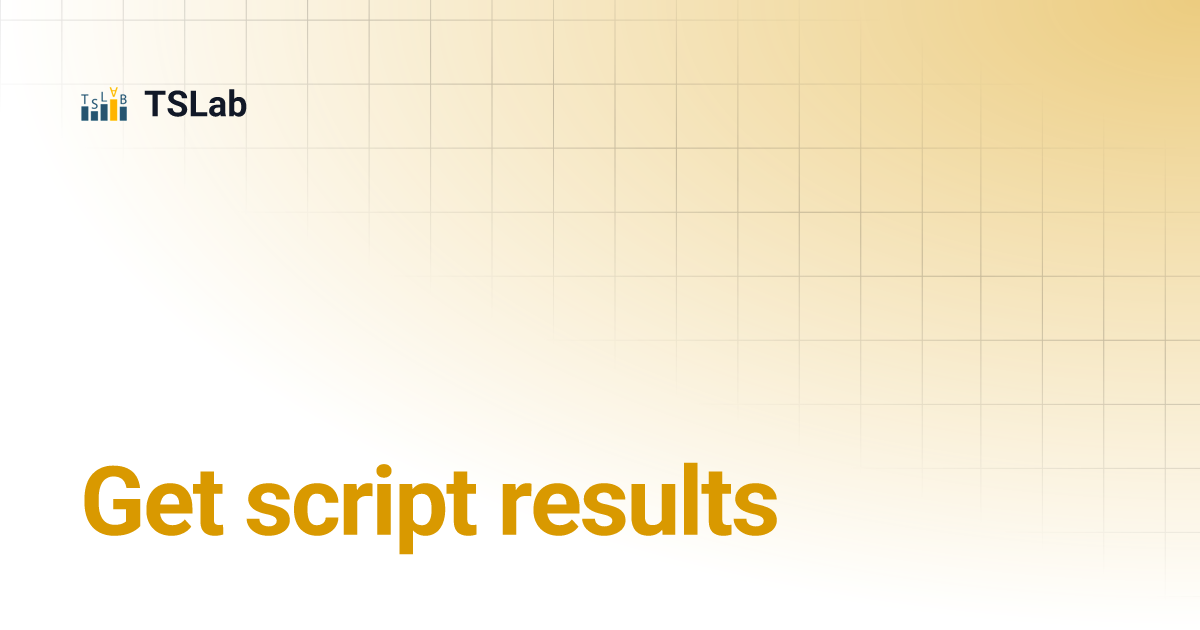Get script results | TSLab