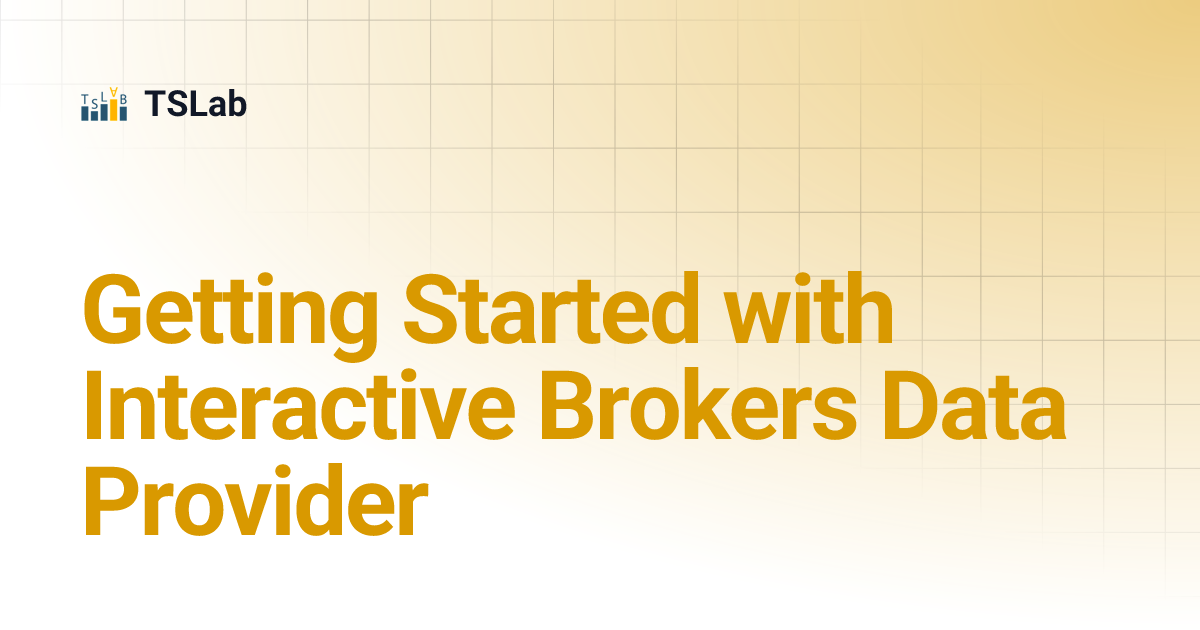 Getting Started with Interactive Brokers Data Provider | TSLab