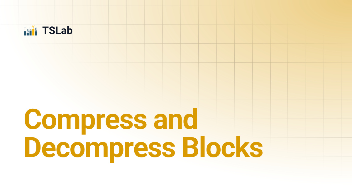 Compress and Decompress Blocks | TSLab