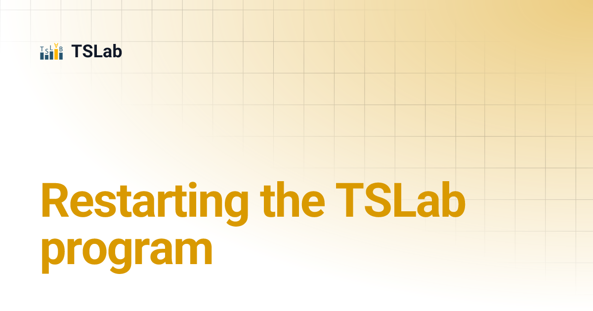 Restarting the TSLab program | TSLab